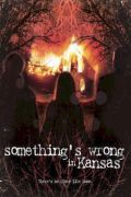 OFDb - Something's Wrong in Kansas (2008)