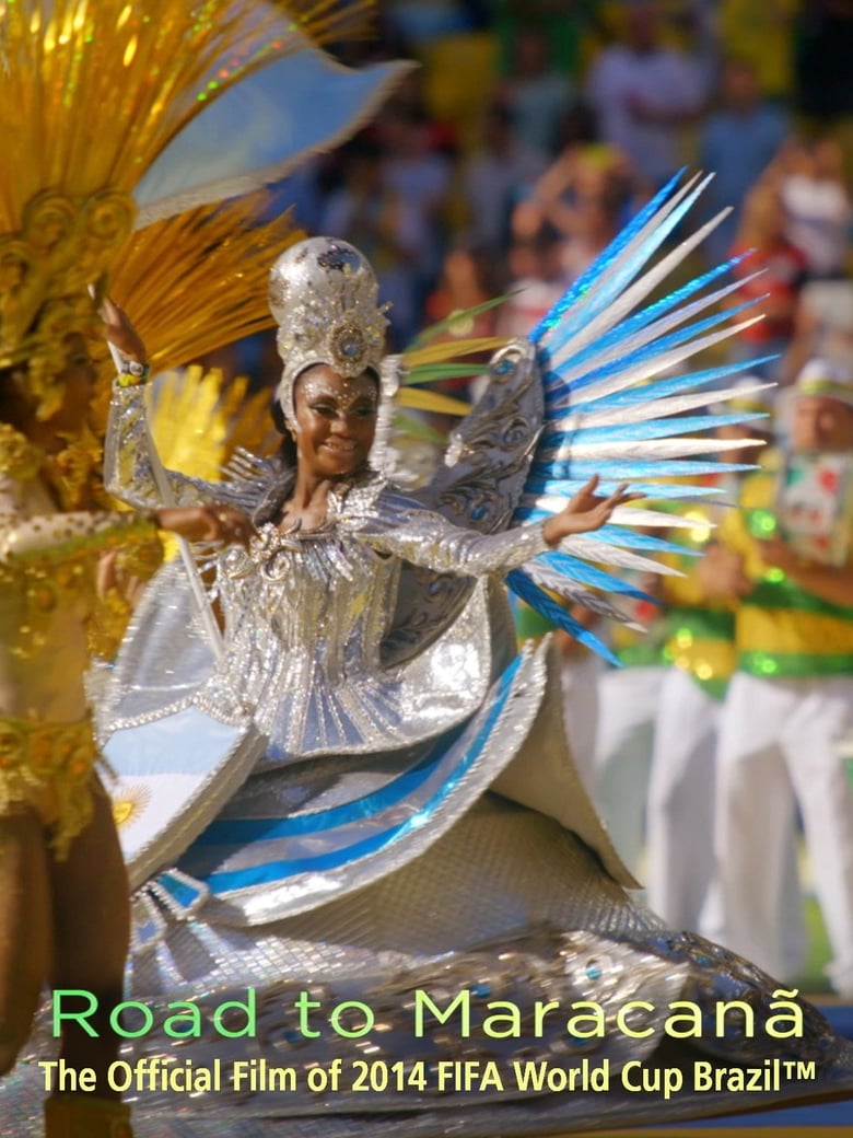 OFDb - Road to Maracanã: The Official Film of 2014 FIFA World Cup Brazil (2014)